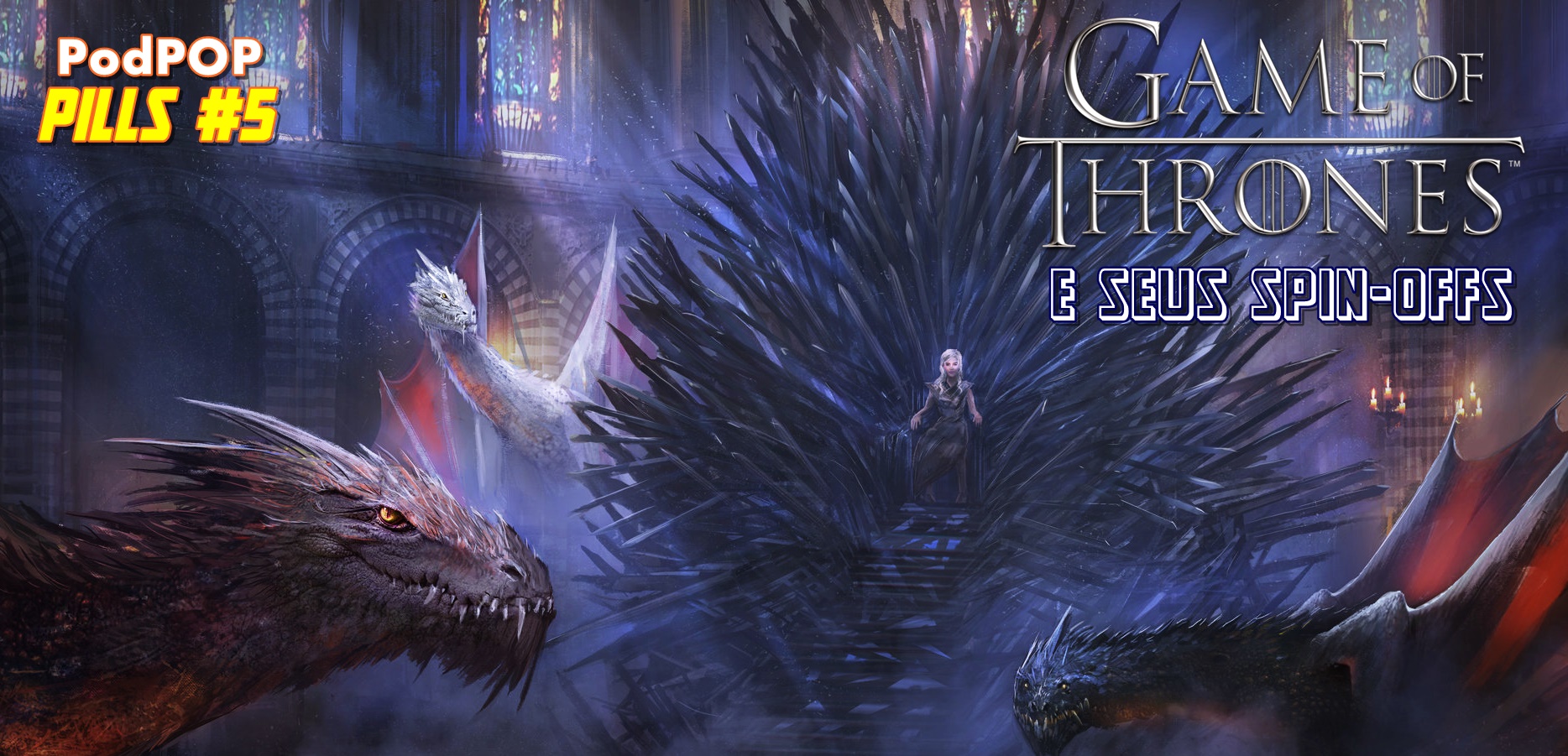 Os spin-offs de Game of Thrones: tudo o que se sabe até agora – PodPOP ...