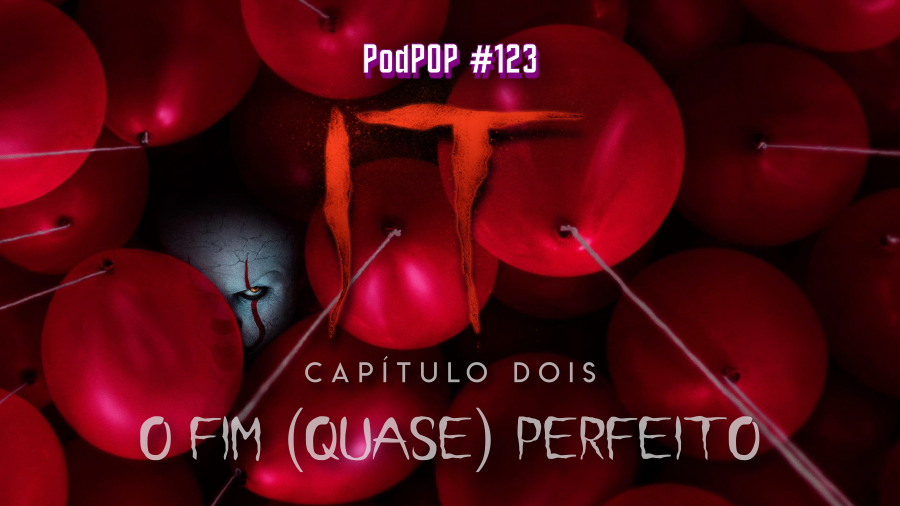 It Capítulo Dois: O fim (quase) perfeito da saga de Stephen King