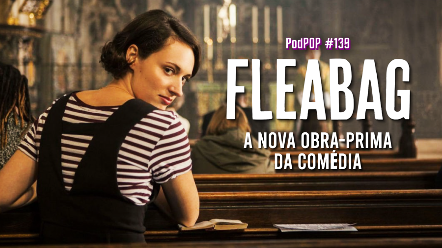 Fleabag (Amazon Prime Video): uma ótima comédia que você não pode ...